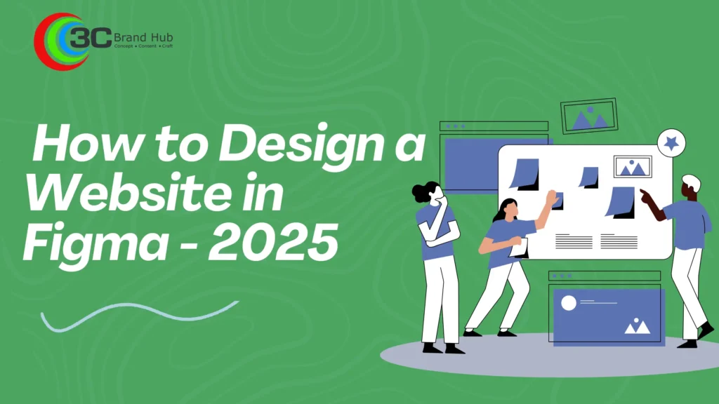 How to Design a Website in Figma - 2025 Guide